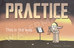 Practice: This is the Way – Tone Deaf