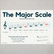 Major Scale Poster – Tone Deaf